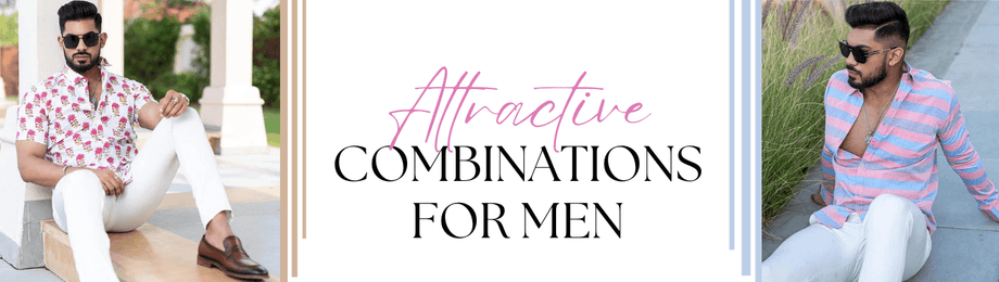 What is the Most Attractive Combination for Men?